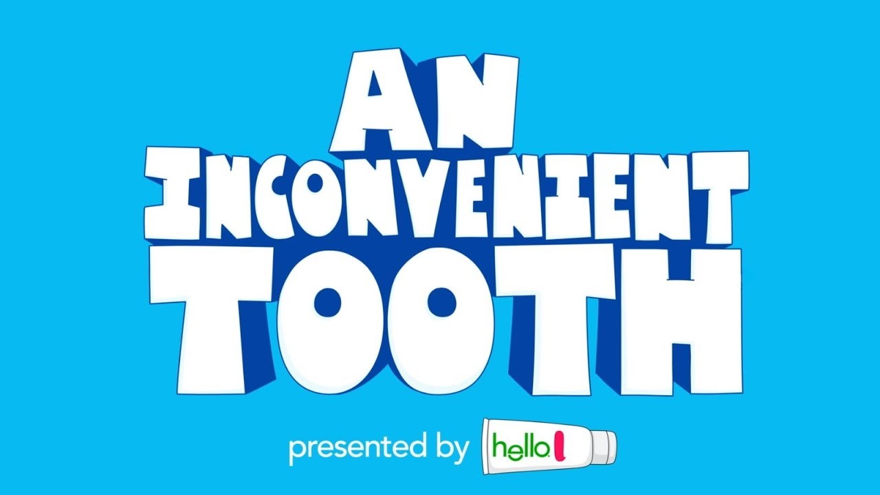 Hello Products: An Inconvenient Tooth By 72andSunny | Creative Works ...